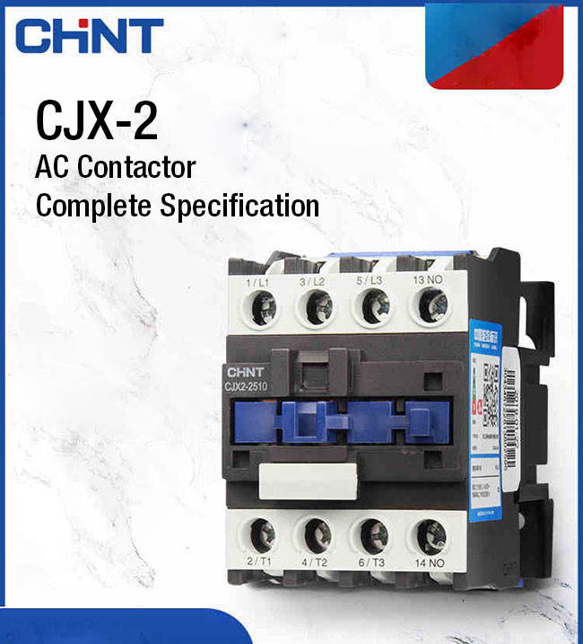 CJX2 AC Contactor 3P 4P 9A ~ 95A 115 ~ 620A 1810 2510 3210 6511 AC-3 AC ...